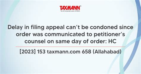 Taxmann On Linkedin Delay In Filing Appeal Cant Be Condoned Since Order Was Communicated To