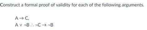 Solved Construct A Formal Proof Of Validity For Each Of The Chegg