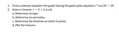 Solved Find A Cartesian Equation The Graph Having The Chegg Com