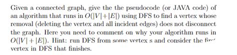 solved given a connected graph give the the pseudocode or