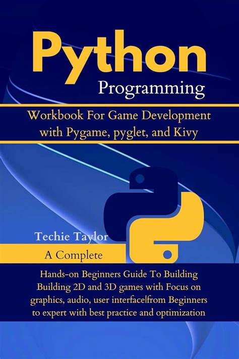 Amazon Python Programming Workbook For Game Development With Pygame Pyglet And Kivy