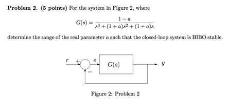 solved problem 2 5 points for the system in figure 2 where 1 a