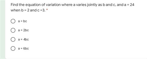 solved find the equation of variation where a varies jointly as b and