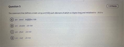 Solved The Statement That Defines A Static Array Arr 100
