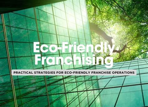 10 Steps To Build A Sustainable Franchise Eco Friendly Business Models