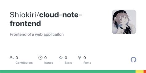 Github Shiokiricloud Note Frontend Frontend Of A Web Applicaiton