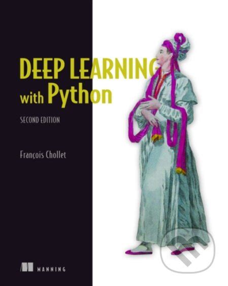 Deep Learning With Python François Chollet Knihy Z Martinusu