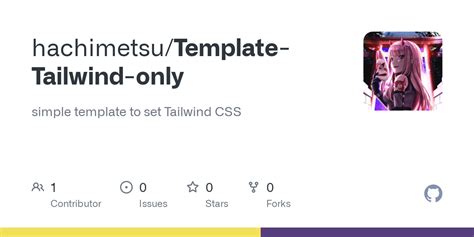 Github Hachimetsu Template Tailwind Only Simple Template To Set Tailwind Css