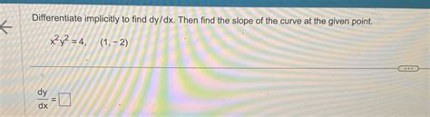 solved differentiate implicitly to find dydx ﻿then find the