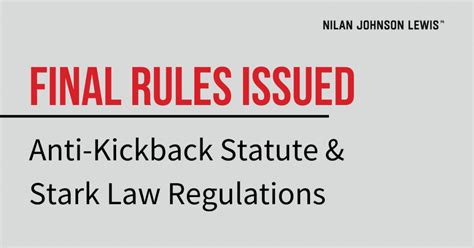 Anti Kickback Statute And Stark Law Regulations Final Rules Issued Nilan Johnson Lewis Pa