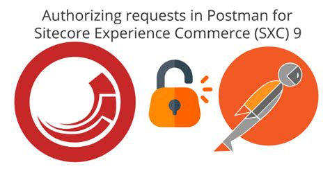 Authorizing Requests In Postman For Sitecore Experience Commerce 9 Straight To The Core