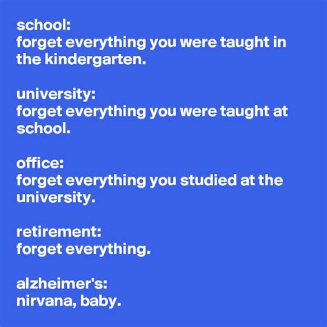 School Forget Everything You Were Taught In The Kindergarten