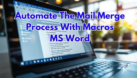 how to automate the mail merge process with macros in ms word