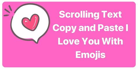1000 Times Scrolling Text Copy And Paste I Love You With Emojis