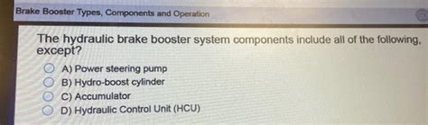 Solved Brake Booster Types Components And Operation
