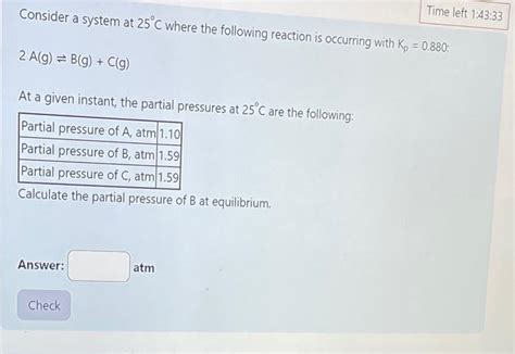 Solved Consider A System At 25∘c Where The Following