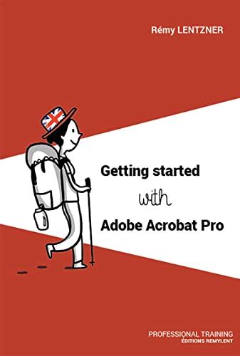 Getting Started With Adobe Acrobat Pro Ebook Lentzner Rémy Amazon