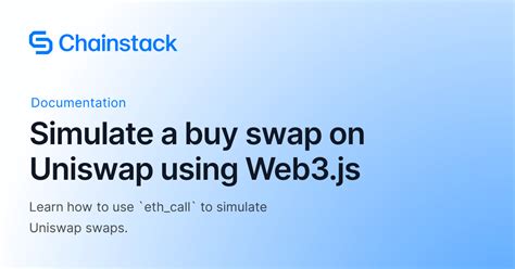 Simulate A Buy Swap On Uniswap Using Web3 Js Chainstack