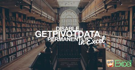 Getpivotdata Disable Getpivotdata Permanently In Excel
