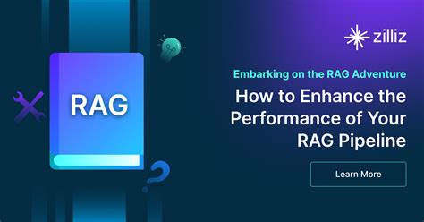 How To Enhance The Performance Of Your RAG Pipeline Zilliz Learn