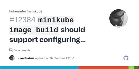 Minikube Image Build Should Support Configuring Build Args Issue Kubernetes
