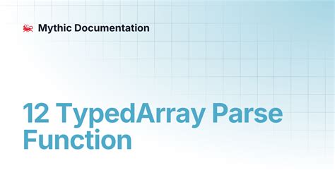 TypedArray Parse Function Mythic Documentation
