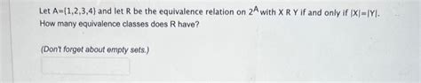 solved let a {1 2 3 4} and let r be the equivalence relation