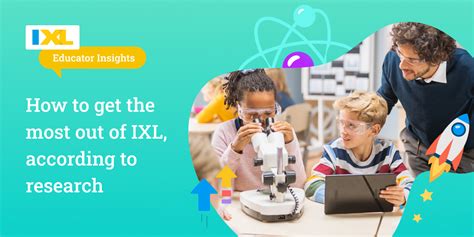 5 Ways To Get The Most Out Of Ixl According To Research Ixl Official Blog