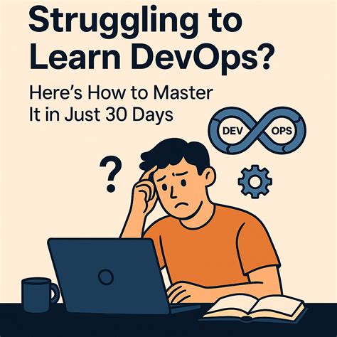 Struggling To Learn Devops Heres How To Master It In Just 30 Days By Medium