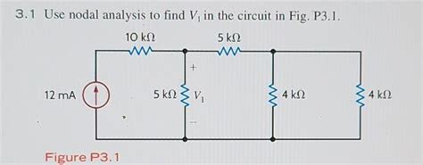 Solved 31 Use Nodal Analysis To Find V1 In The Circuit In