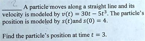 solved a particle moves along a straight line and its velocity is