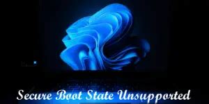 Fix Secure Boot State Unsupported Error In Windows