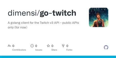 github dimensi go twitch a golang client for the twitch v3 api