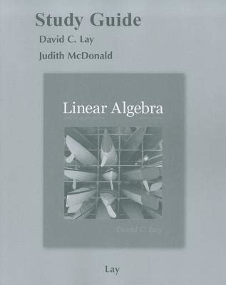 Babe Study Guide For Linear Algebra And Its Applications By David C Lay Goodreads