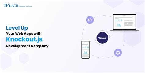 Level Up Your Web Apps With Knockoutjs Development Company Iflair Web Technologies
