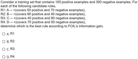 Consider A Training Set That Contains 100 Positive Examples And 300 Negative Examples For Each