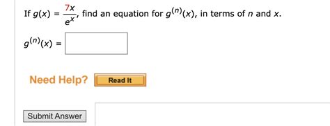 Solved If G X Ex X Find An Equation For G N X In Terms Chegg Com