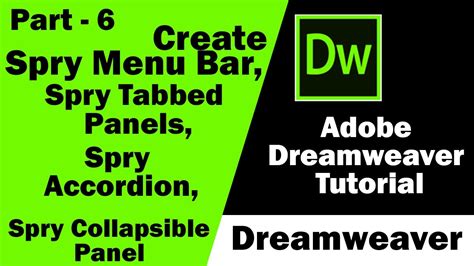 Spry Menu Bar Spry Tabbed Panels Spry Accordion Spry Collapsible Panel Menu Part 6