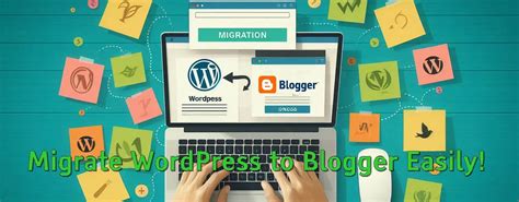 how to convert wordpress to blogger easily veeble hosting