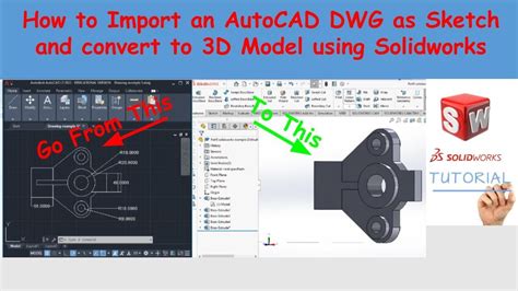 How To Import Autocad Dwg As Sketch And Convert To 3d Model Using Solidworks Youtube