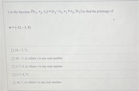 Solved Use The Function T V1 V2 V3 V2v1 V1 V2 2v1 To Chegg Com