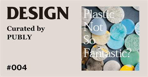 월간 트렌드 리포트 플라스틱 없이 판타스틱하기 Publy