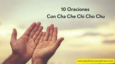 10 Oraciones Con Cha Che Chi Cho Chu - Paráfrasis