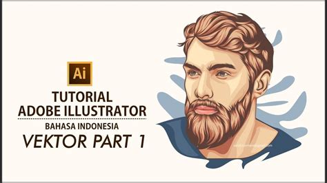 TUTORIAL MEMBUAT VEKTOR DENGAN ADOBE ILLUSTRATOR PART 1 YouTube