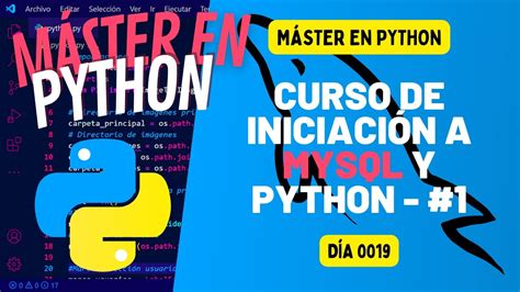 Curso De Iniciación A Mysql Y Python Parte 1 Python 100 DÍas 19