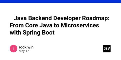 🧭 java backend developer roadmap from core java to microservices with spring boot dev community