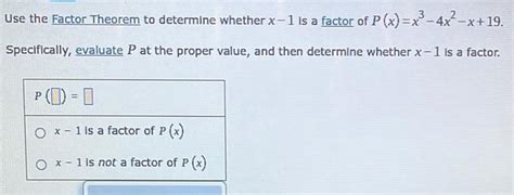 Answered Use The Factor Theorem To Determine Whether X 1 Is A Factor