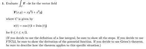 Solved 1 Evaluate 1 F Dr For The Vector Field F X Y Chegg Com