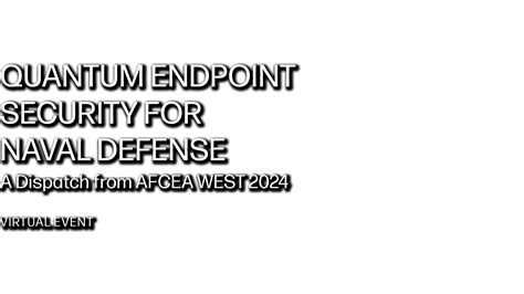 HP Quantum Endpoint Security For Naval Defense A Dispatch From AFCEA WEST 2024 Home