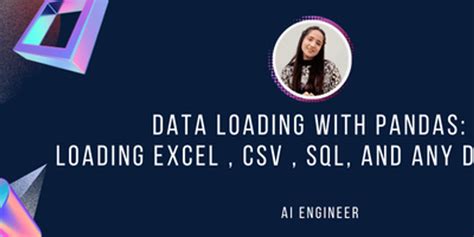 Data Loading With Pandas Loading Excel Csv Sql And Any Data File